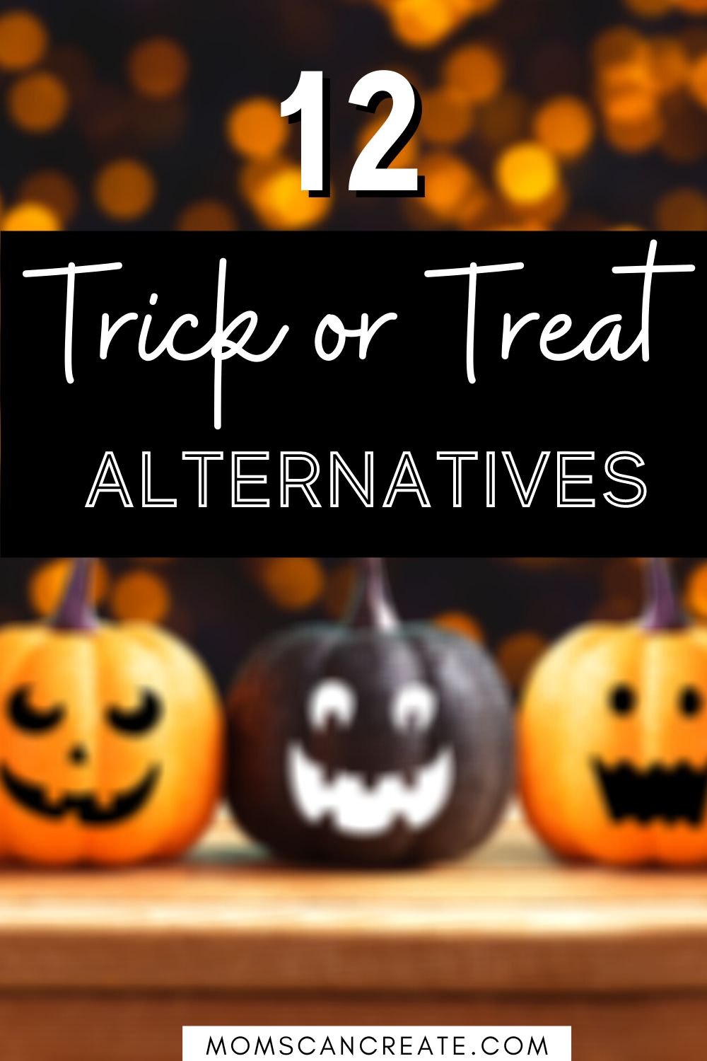 12 Alternatives to trick or treating during Halloween - Moms Can Create